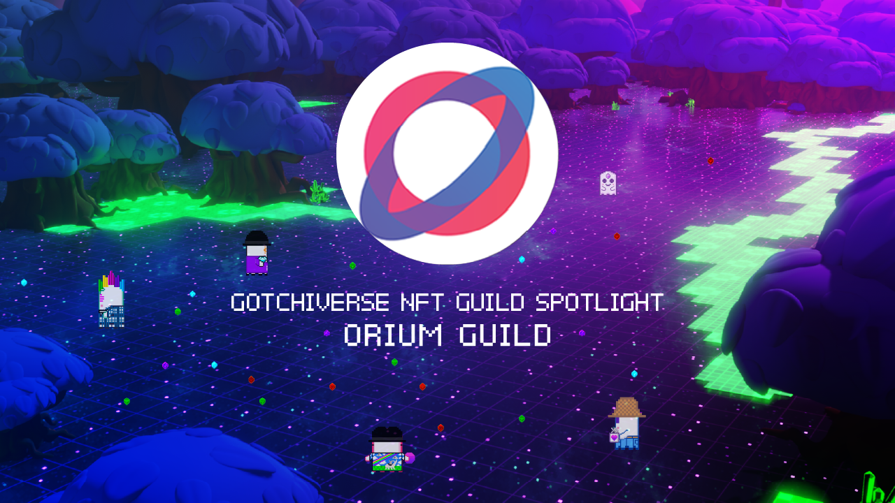 Gotchiverse NFT Gaming Guilds: Orium Guild | The Curve
